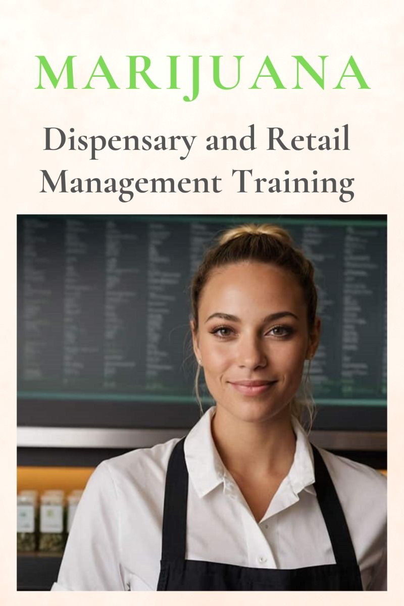 Marijuana Dispensary and Retail Management Training